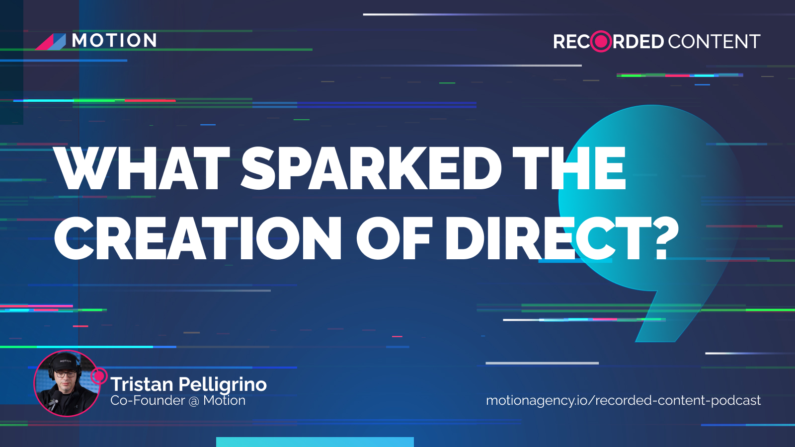 What Sparked the Creation of Direct with Tristan Pelligrino and Justin Brown - Motion