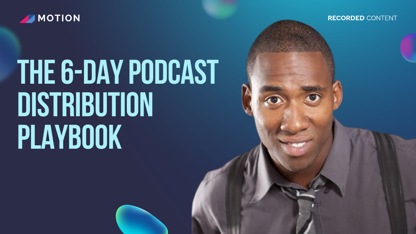 The 6-day podcast distribution playbook with Ross Simmonds - Motion